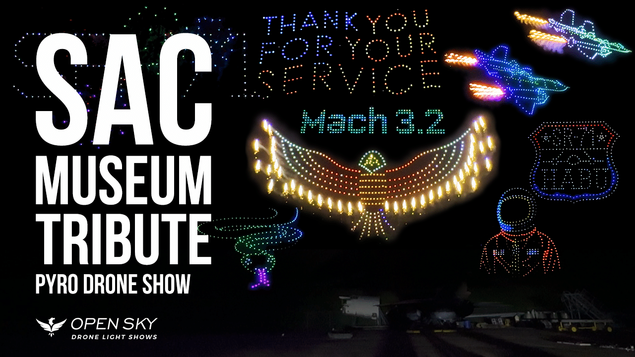 SAC Museum 400-Drone Show & Pyro Effects | Open Sky Pro